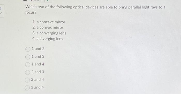 Solved Which two of the following optical devices are able | Chegg.com