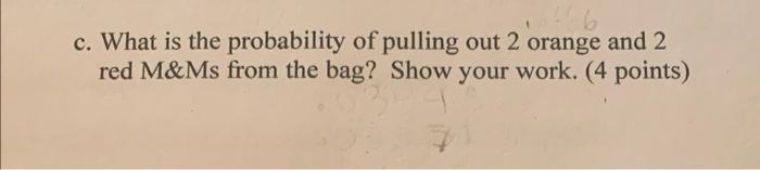 Solved a. How many M\&Ms were in the bag? Show your work. (2 | Chegg.com