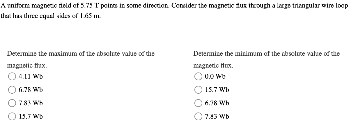 Solved A uniform magnetic field of 5.75T ﻿points in some | Chegg.com