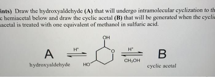 Solved ints) Draw the hydroxyaldehyde (A) that will undergo | Chegg.com