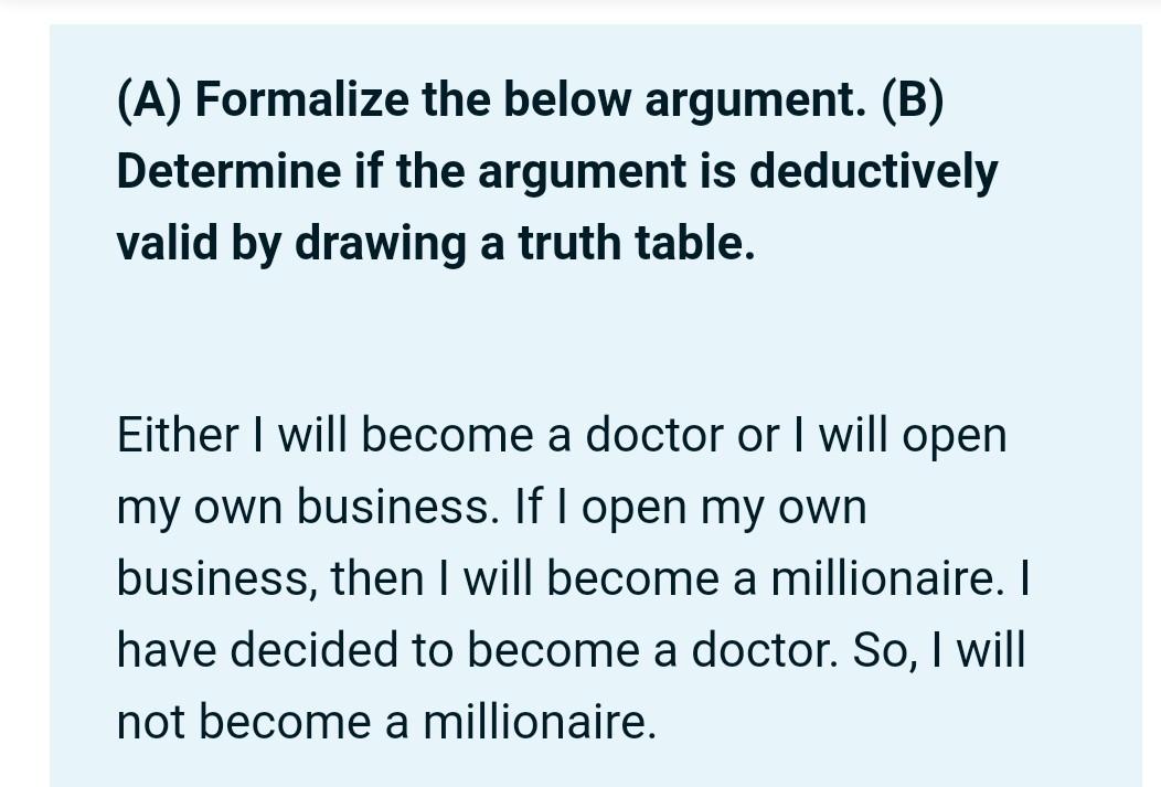 Solved (A) Formalize the below argument. (B) Determine if | Chegg.com
