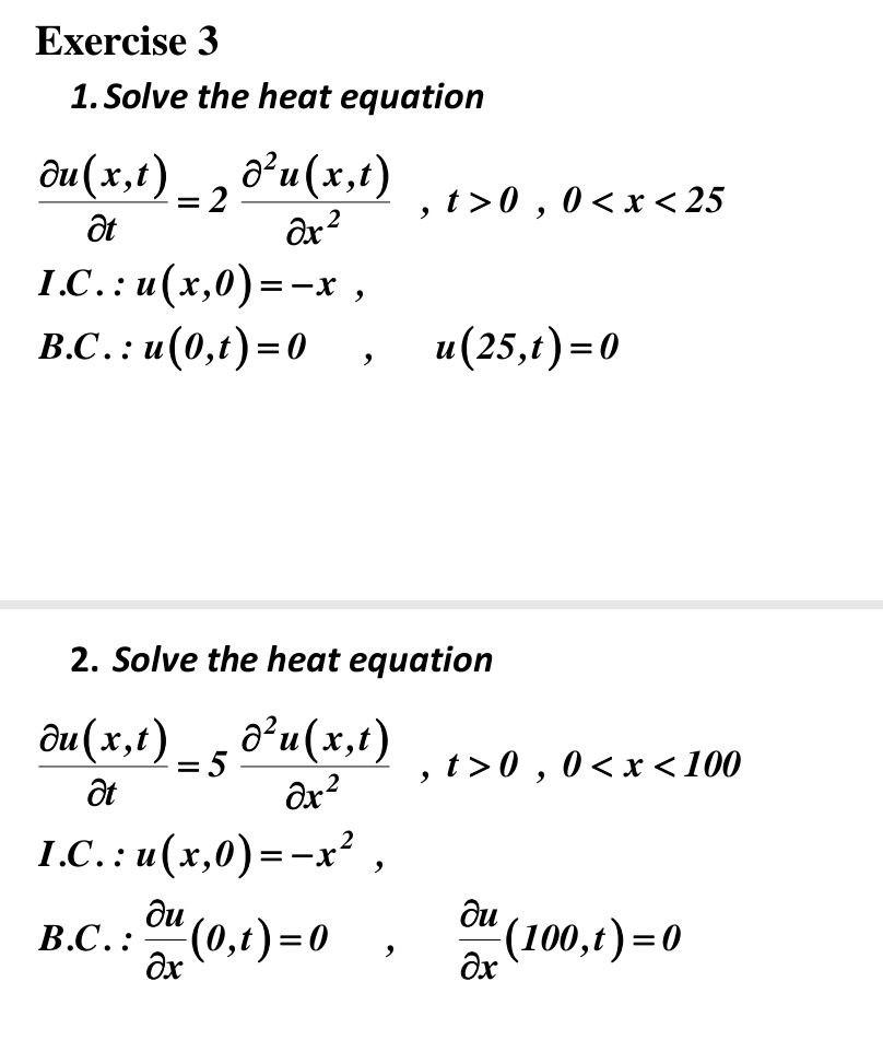Solved Exercise 3 1. Solve the heat equation t>0 , 0