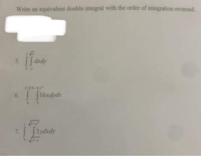 Solved Write an equivalent double integral with the order of | Chegg.com