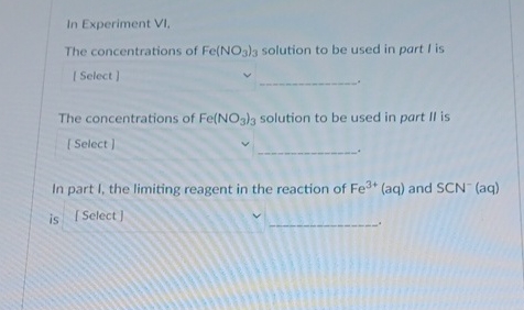Solved In Experiment VI.The concentrations of Fe(NO3)3 | Chegg.com