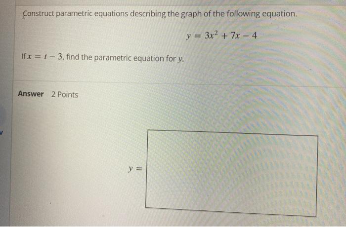 Solved Construct parametric equations describing the graph | Chegg.com