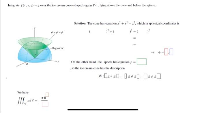 Solved Integrate f(x,y,z)=z over the ice cream cone-shaped | Chegg.com