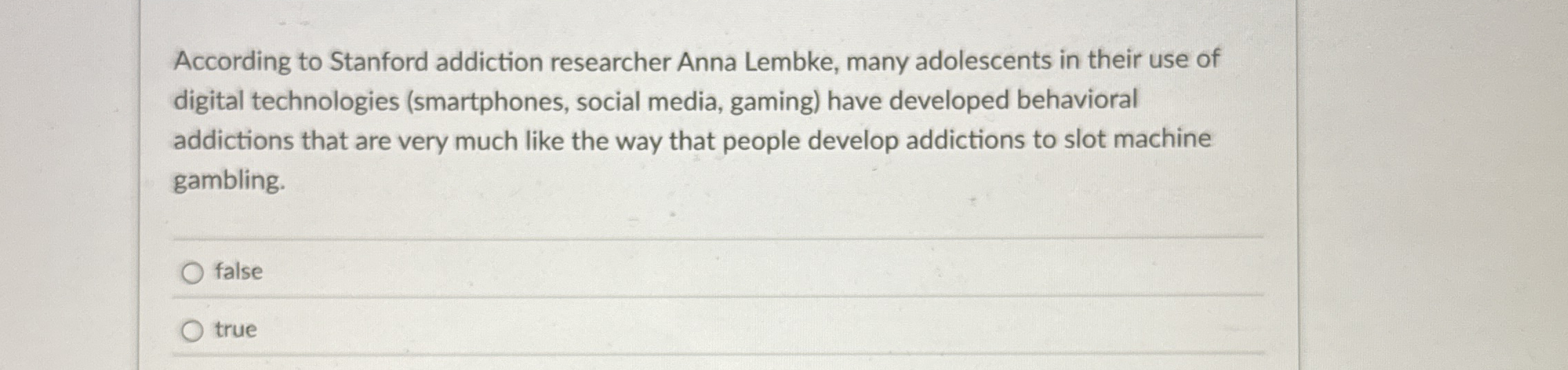 Solved According to Stanford addiction researcher Anna | Chegg.com