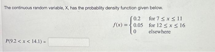 Solved The Continuous Random Variable X Has The Probablity 