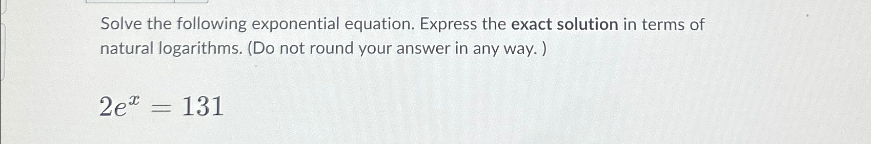 Solved Solve the following exponential equation. Express the | Chegg.com
