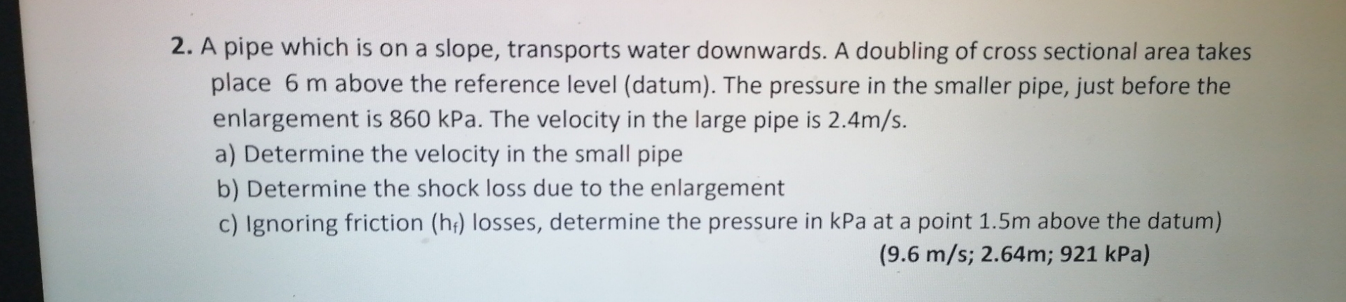 Solved A pipe which is on a slope, transports water | Chegg.com