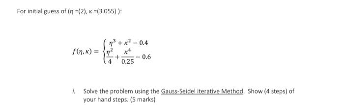 Solved For initial guess of (η=(2),k=(3.055)) : | Chegg.com
