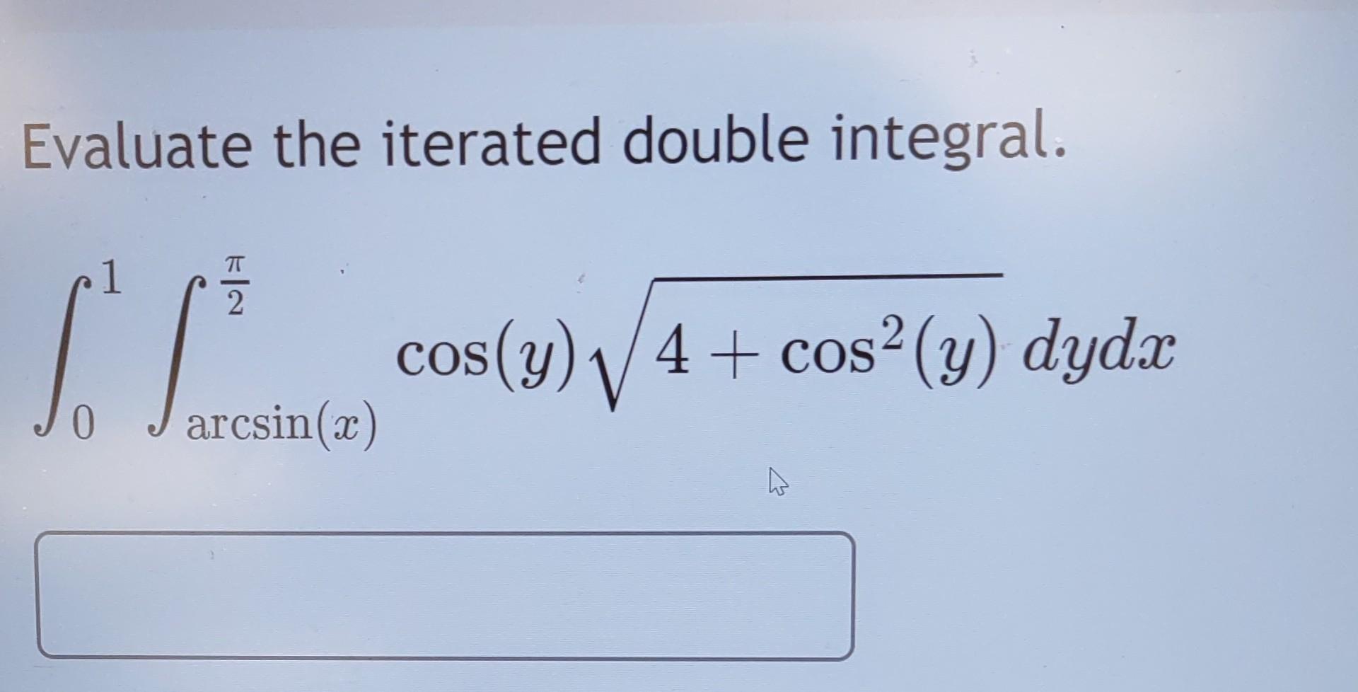 Solved Evaluate the iterated double integral. | Chegg.com