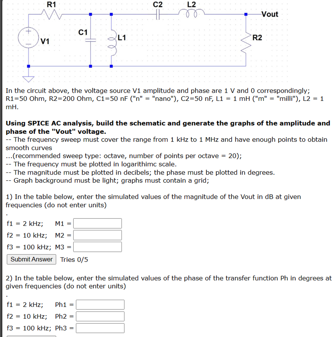 Solved In the circuit above, the voltage source V1 | Chegg.com