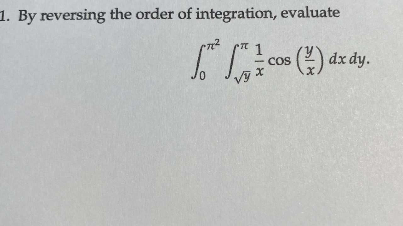 Solved By reversing the order of integration, | Chegg.com
