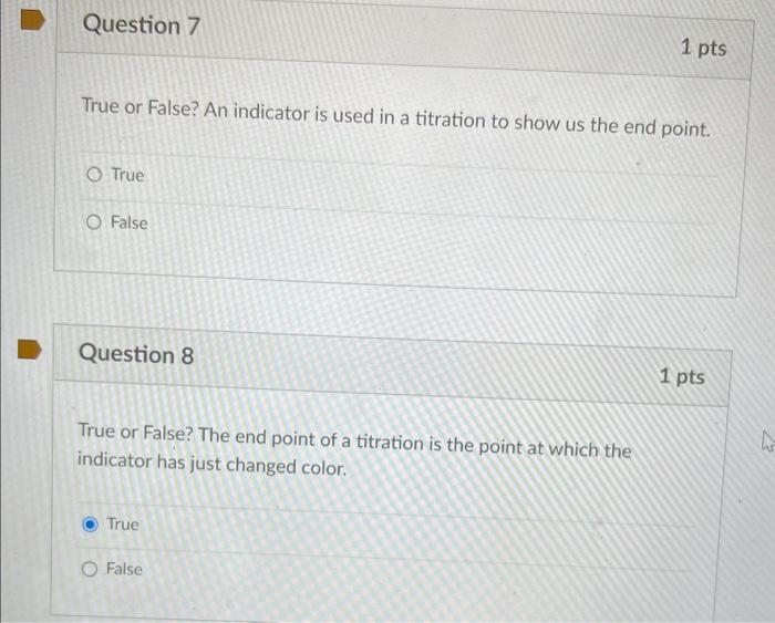 Solved True or False? An indicator is used in a titration to | Chegg.com