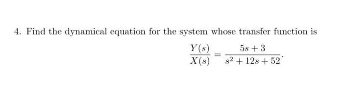 Solved 4. Find the dynamical equation for the system whose | Chegg.com