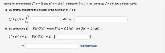 Solved (1 point) For the functions f(t) = 6t and g(t) = | Chegg.com