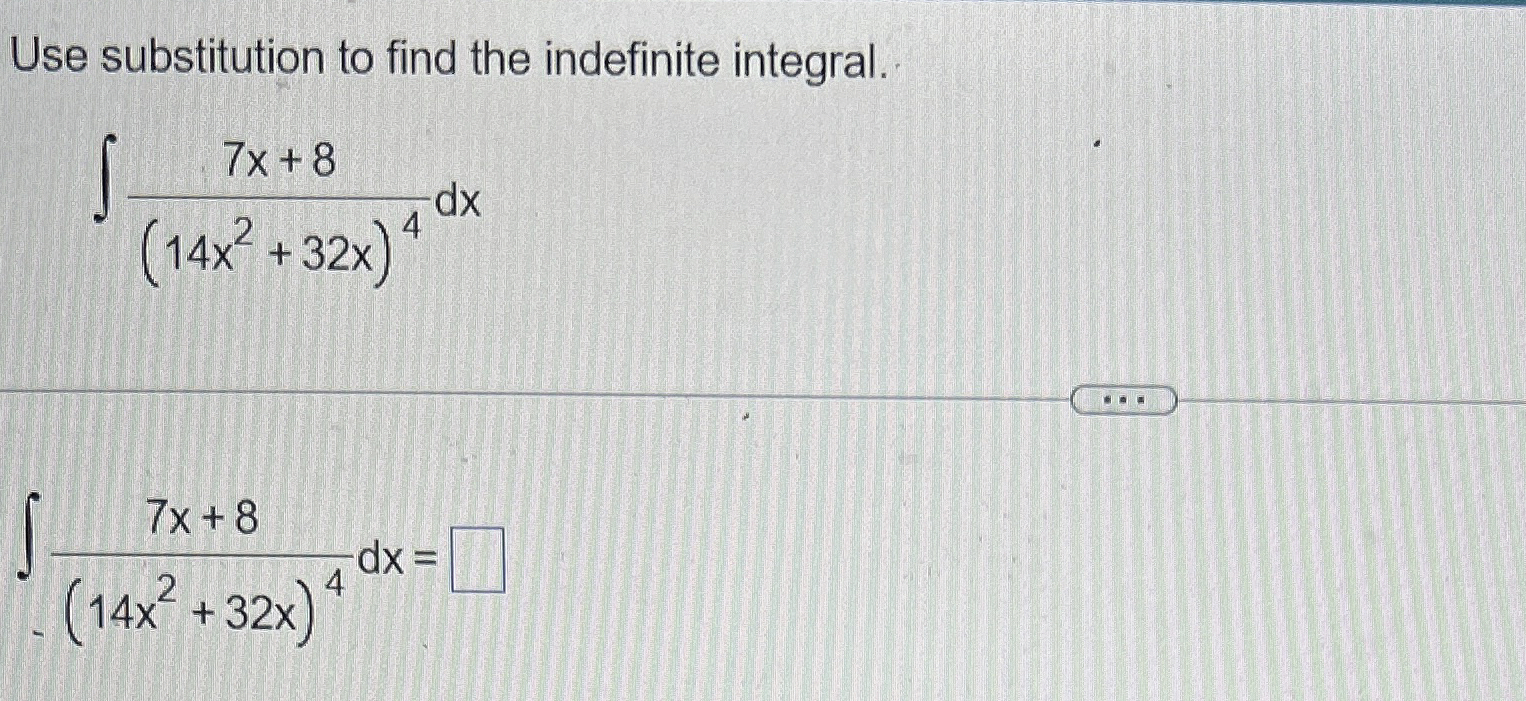 Solved Use substitution to find the indefinite | Chegg.com