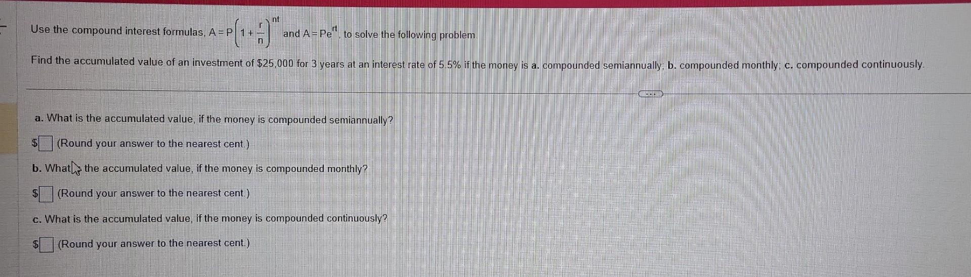 Solved Use the compound interest formulas, A=P(1+nr)nt and | Chegg.com