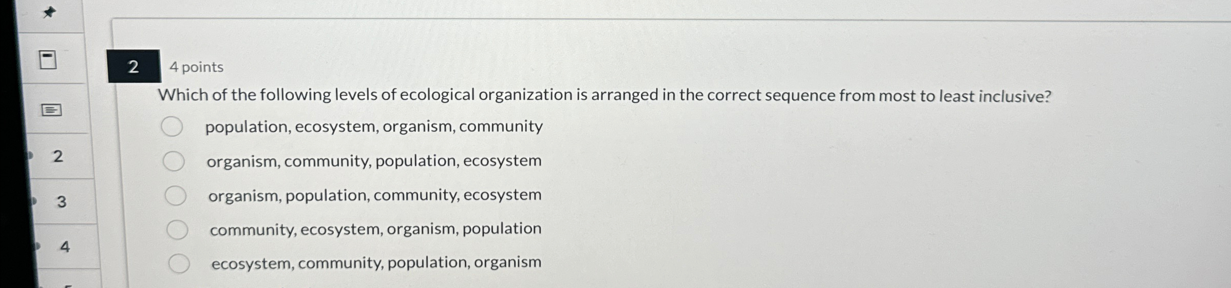 Solved 2 4 ﻿pointsWhich of the following levels of | Chegg.com