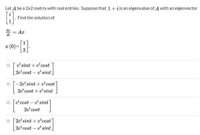 Solved Let A be a 2x2 matrix with real entries. Suppose that | Chegg.com