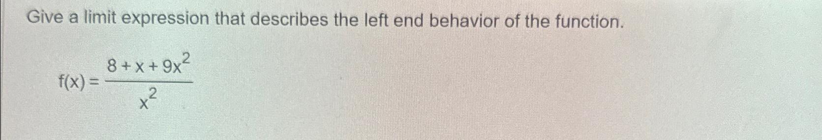 Solved Give a limit expression that describes the left end | Chegg.com