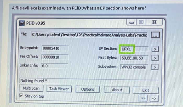 Solved A file evil.exe is examined with PEID.What an EP | Chegg.com