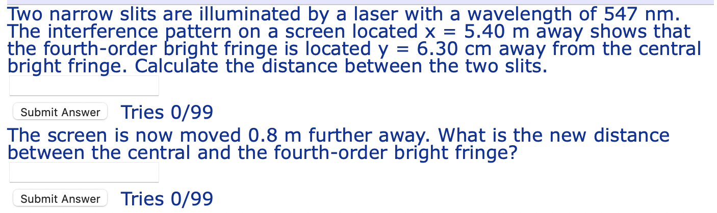 Solved Two narrow slits are illuminated by a laser with a | Chegg.com
