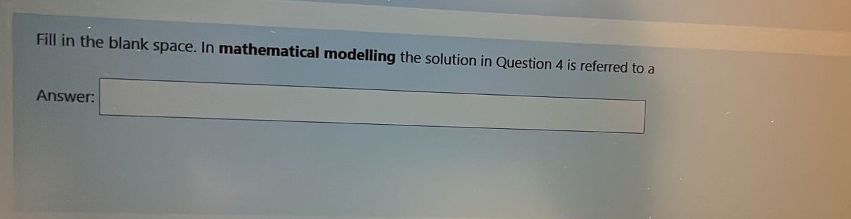 Fill in the blank space. In mathematical modelling | Chegg.com
