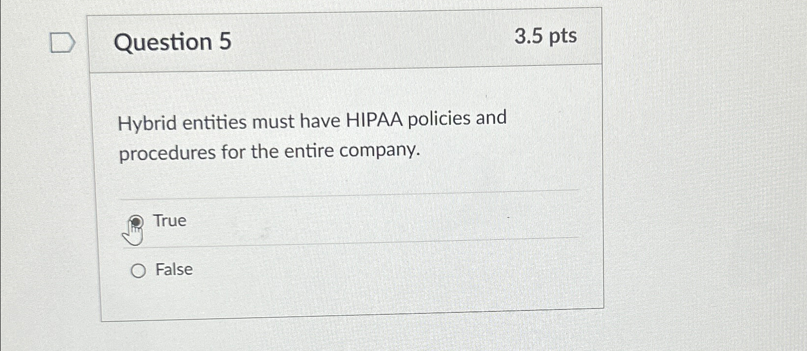 Solved Question 53.5ptsHybrid entities must have HIPAA | Chegg.com
