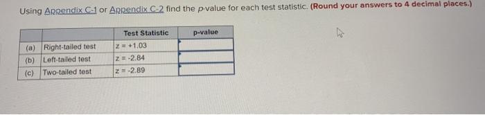 Solved Using Appendix C-1 or Arpendix C-2 find the p-value | Chegg.com