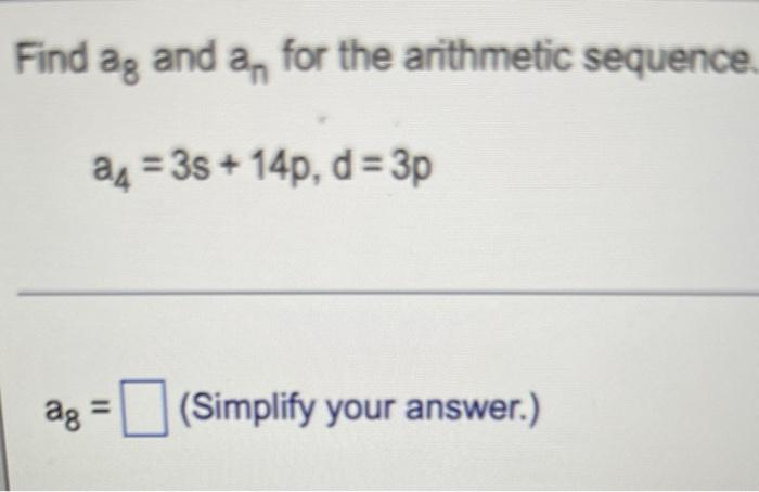 Solved Find ag and a, for the arithmetic sequence. as = 3s + | Chegg.com