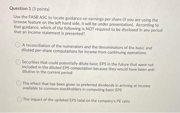 Solved Question 1 (3 points) Use the FASB ASC to locate | Chegg.com