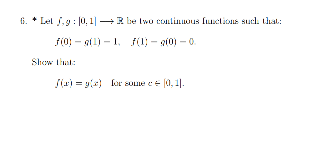 Solved Let f,g:[0,1]longrightarrowR ﻿be two continuous | Chegg.com