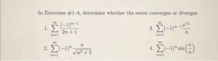Solved In Exercises #1-4, determine whether the series | Chegg.com