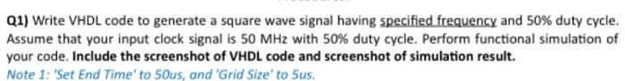 Solved Q1) Write VHDL code to generate a square wave signal | Chegg.com