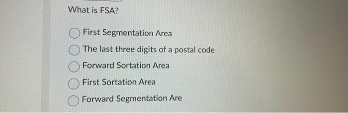 Solved What is FSA? First Segmentation Area The last three | Chegg.com