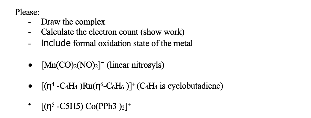 Please:Draw the complexCalculate the electron count | Chegg.com