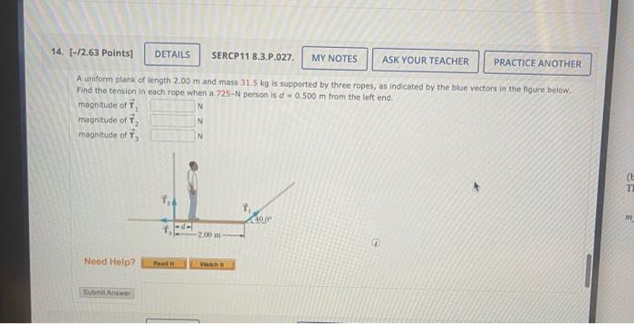 [Solved]: A uniform plank of length ( 2.00 mathrm{~m} )