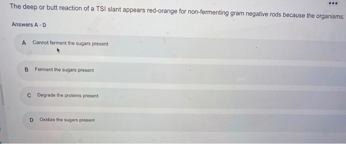 Solved . The deep or butt reaction of a TSI slant appears | Chegg.com