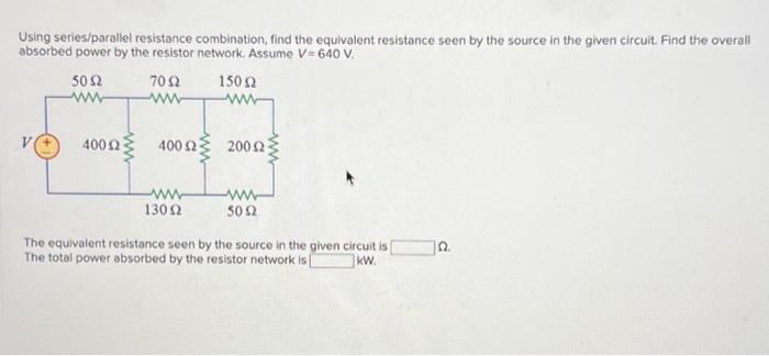 Solved Using series/parallel resistance combination, find | Chegg.com Solved Using series/parallel resistance combination, find | Chegg.com