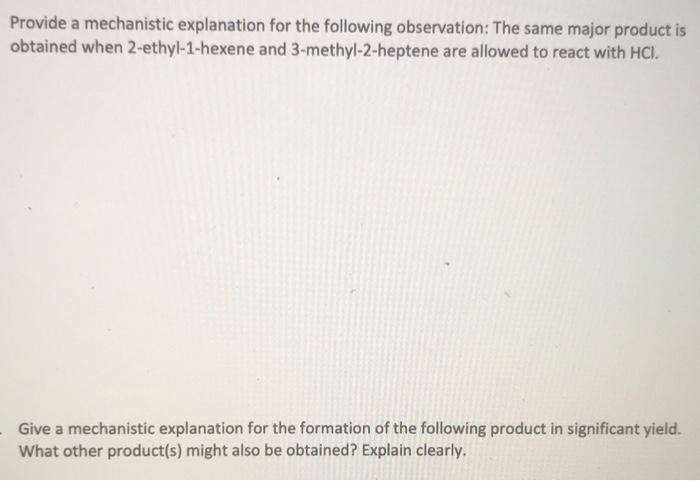 Solved Provide a mechanistic explanation for the following | Chegg.com