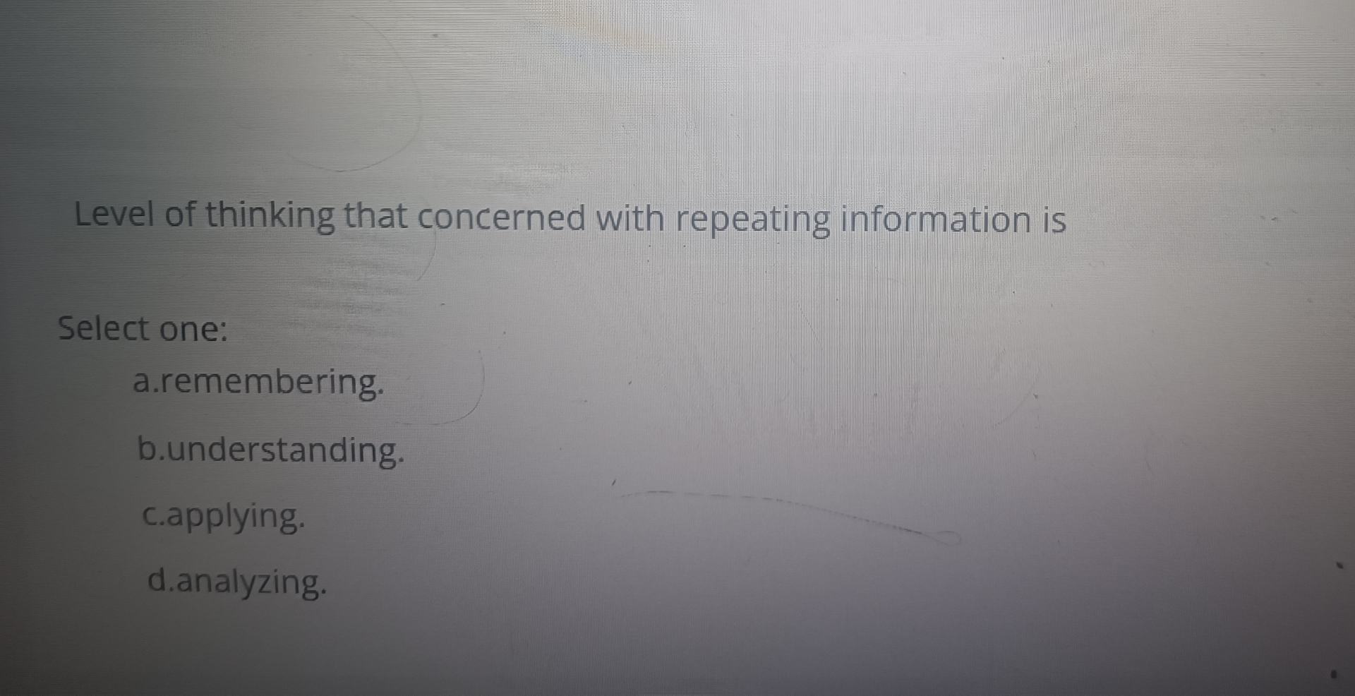 Solved Level of thinking that concerned with repeating | Chegg.com