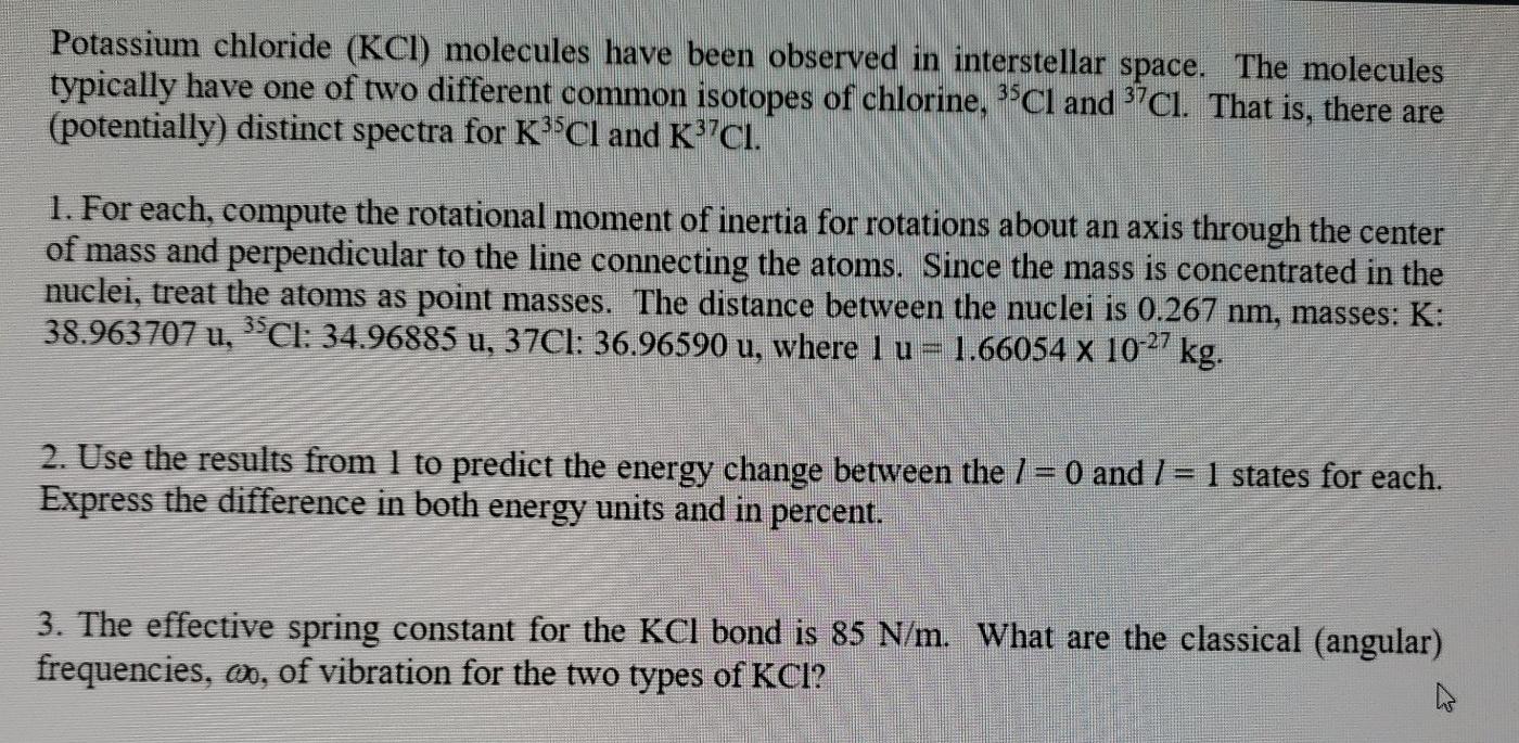 Solved Potassium chloride (KCI) molecules have been observed | Chegg.com