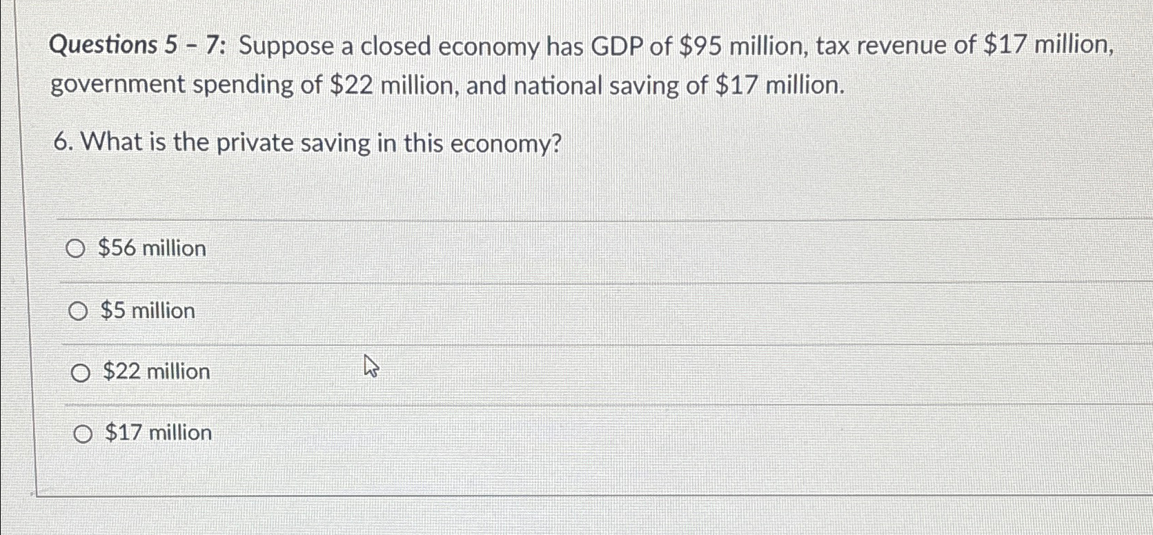 Solved Questions 5 - 7: Suppose a closed economy has GDP of | Chegg.com