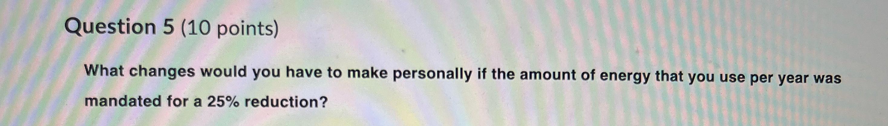 Solved Question 5 (10 ﻿points)What changes would you have to | Chegg.com