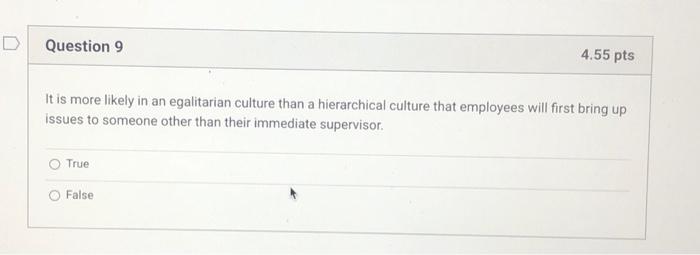 Solved It is more likely in an egalitarian culture than a | Chegg.com