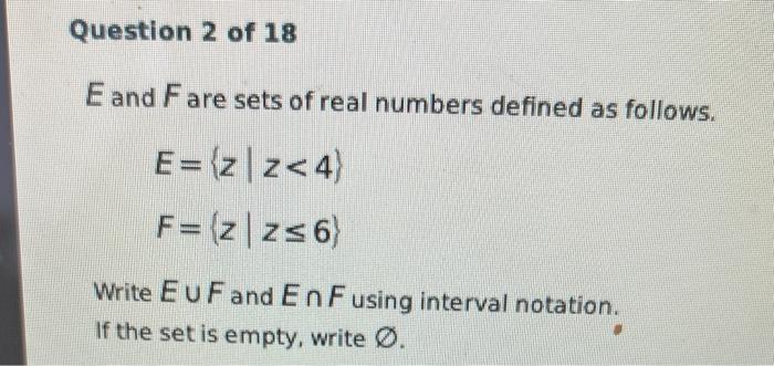 Solved E and F are sets of real numbers defined as follows. | Chegg.com