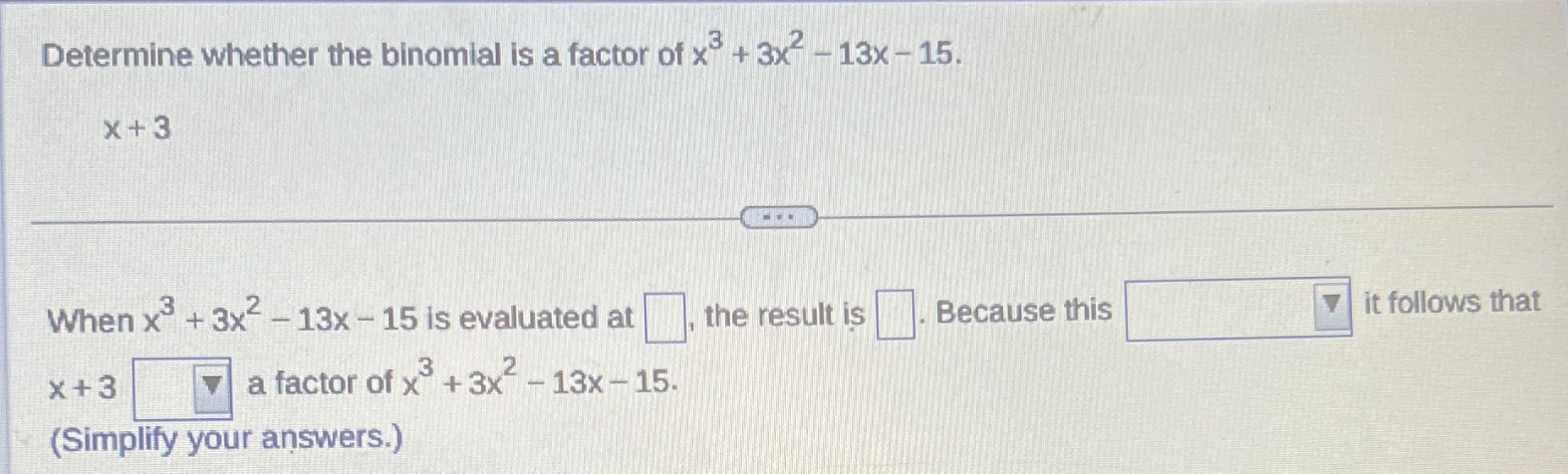 Solved Determine whether the binomial is a factor of | Chegg.com