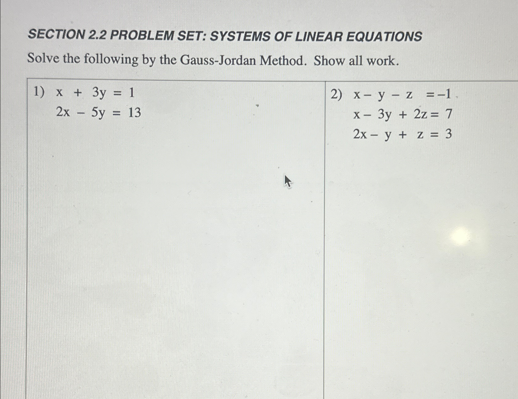 Solved SECTION 2.2 PROBLEM SET: SYSTEMS OF LINEAR | Chegg.com Solved SECTION 2.2 PROBLEM SET: SYSTEMS OF LINEAR | Chegg.com